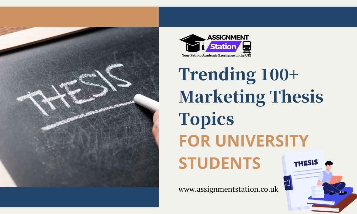 Marketing Thesis Topics: 100+ Thesis Topics for Students In 2025